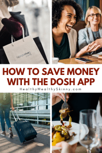 How to Save Money with the Dosh App - Healthy Wealthy Skinny