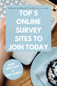 Top 5 Online Survey Sites To Join Today - Healthy Wealthy Skinny